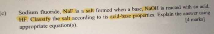 Selesai:Sodium fluoride, NaF is a salt formed when a base, NaOH is ...
