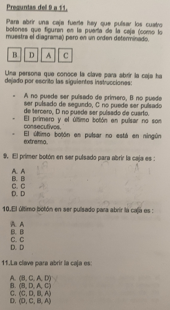 Resuelto:Preguntas del 9 a 11. Para abrir una caja fuerte hay que ...