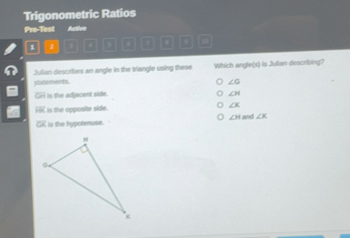 Solved: Trigonometric Ratios Pre Test Active 1 z 1 5 7 Julian describes ...