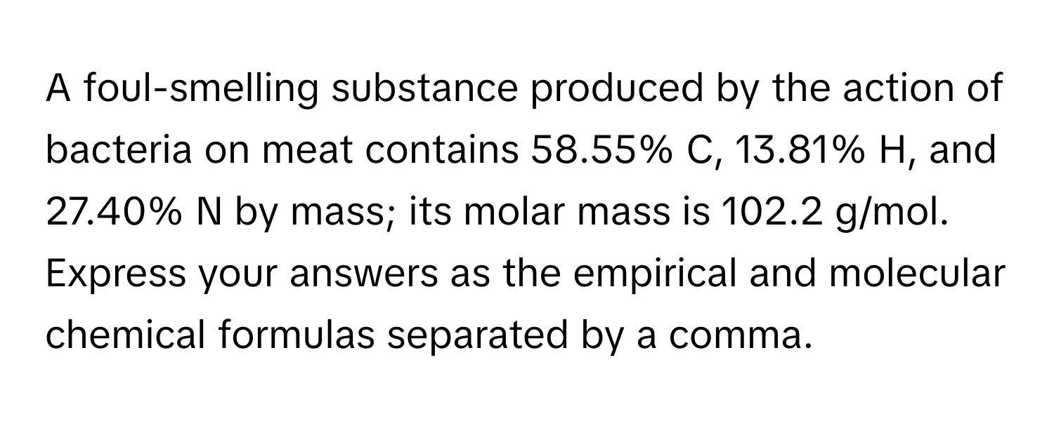 Solved: A foul-smelling substance produced by the action of bacteria on ...