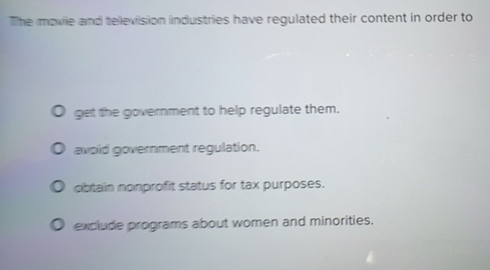 Solved: The movie and television industries have regulated their ...