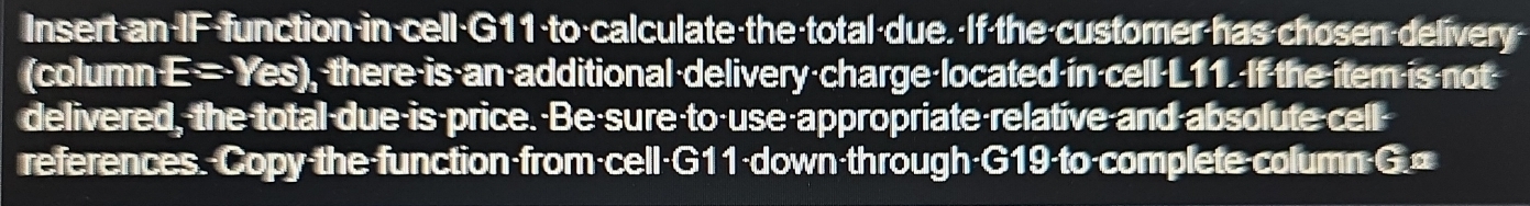 Solved: Insert-an-IF-function in-cell·G11·to·calculate the total·due. If the customer has chosen ...