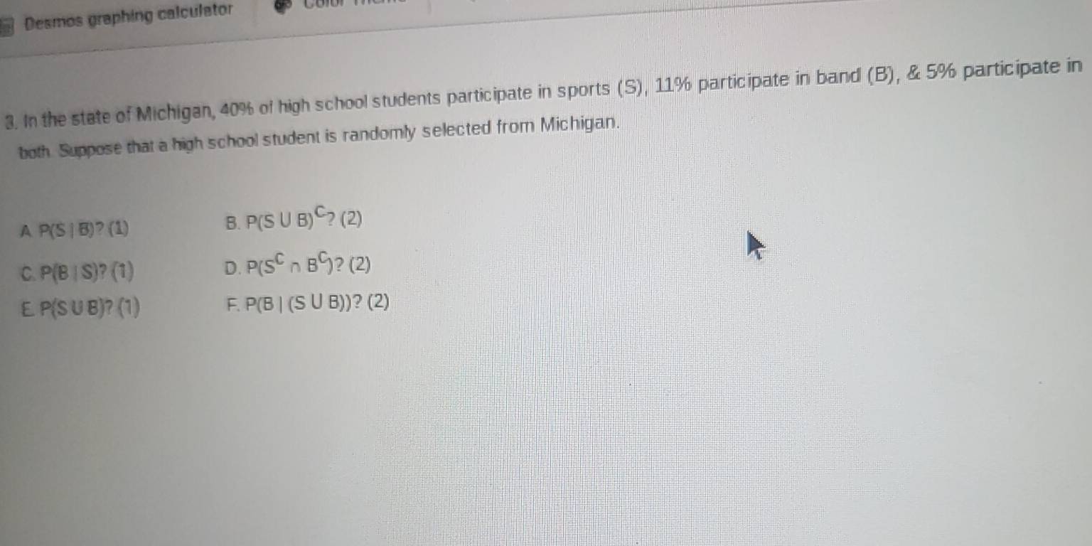 Solved: Desmos graphing calculator 3. In the state of Michigan, 40% of ...