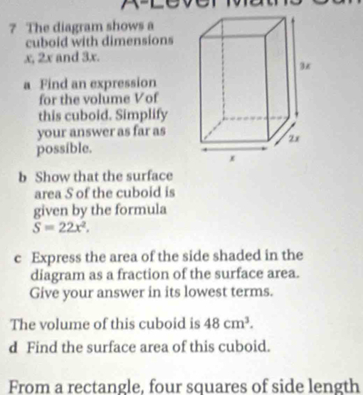 Solved: The diagram shows a cuboid with dimensions x, 2x and 3x. a Find ...
