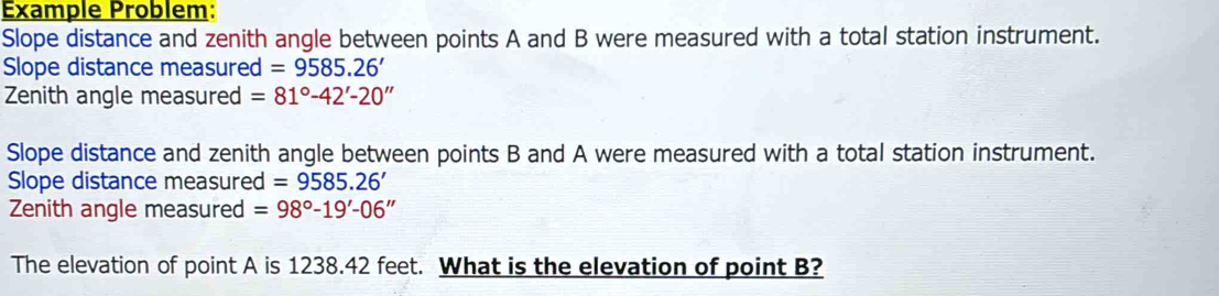 Solved: Example Problem: Slope distance and zenith angle between points A and B were measured ...