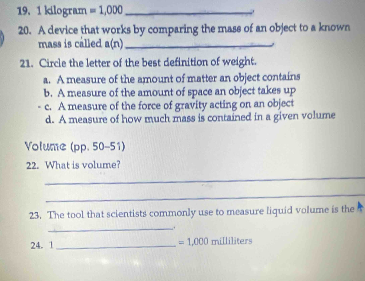 Solved: 1 kilogram =1,000 _ 20. A device that works by comparing the ...