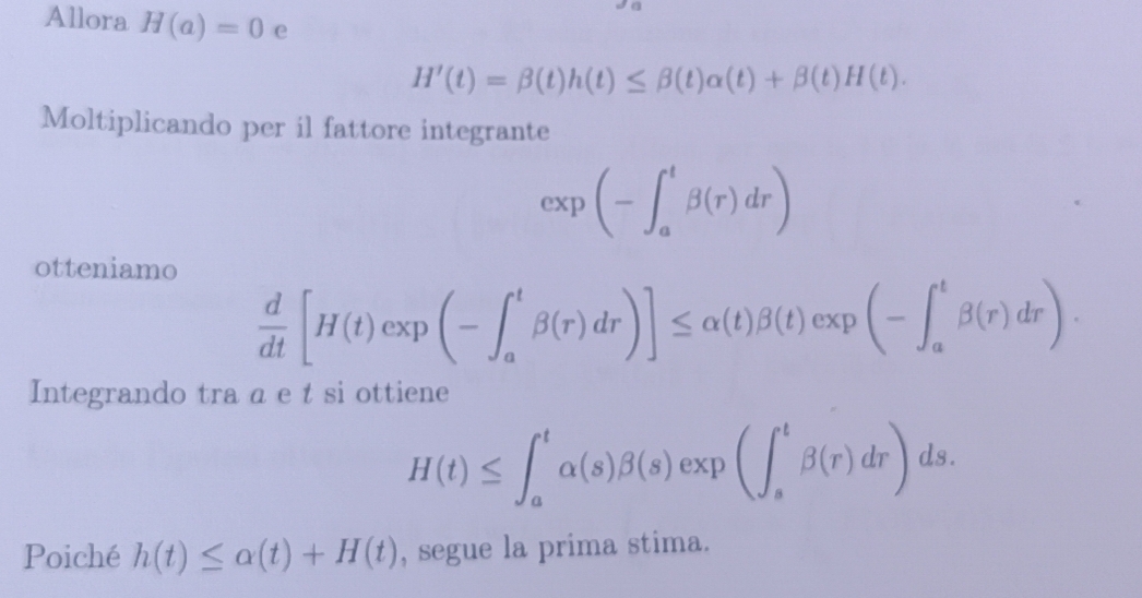 Risolto:Allora H(a)=0 e H'(t)=beta (t)h(t)≤ beta (t)alpha (t)+beta (t)H ...