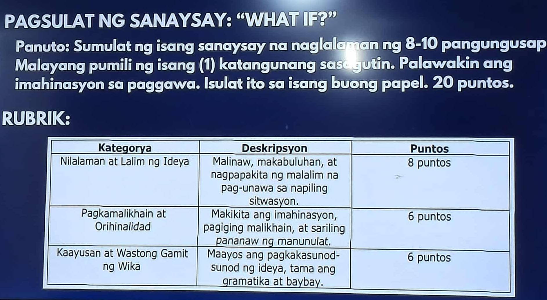 Solved: PAGSULAT NG SANAYSAY: “WHAT IF?” Panuto: Sumulat ng isang ...