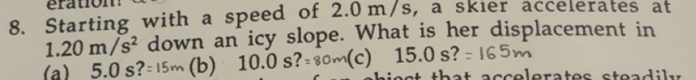 Solved: eration 8. Starting with a speed of 2.0m/s, a skier accelerates ...