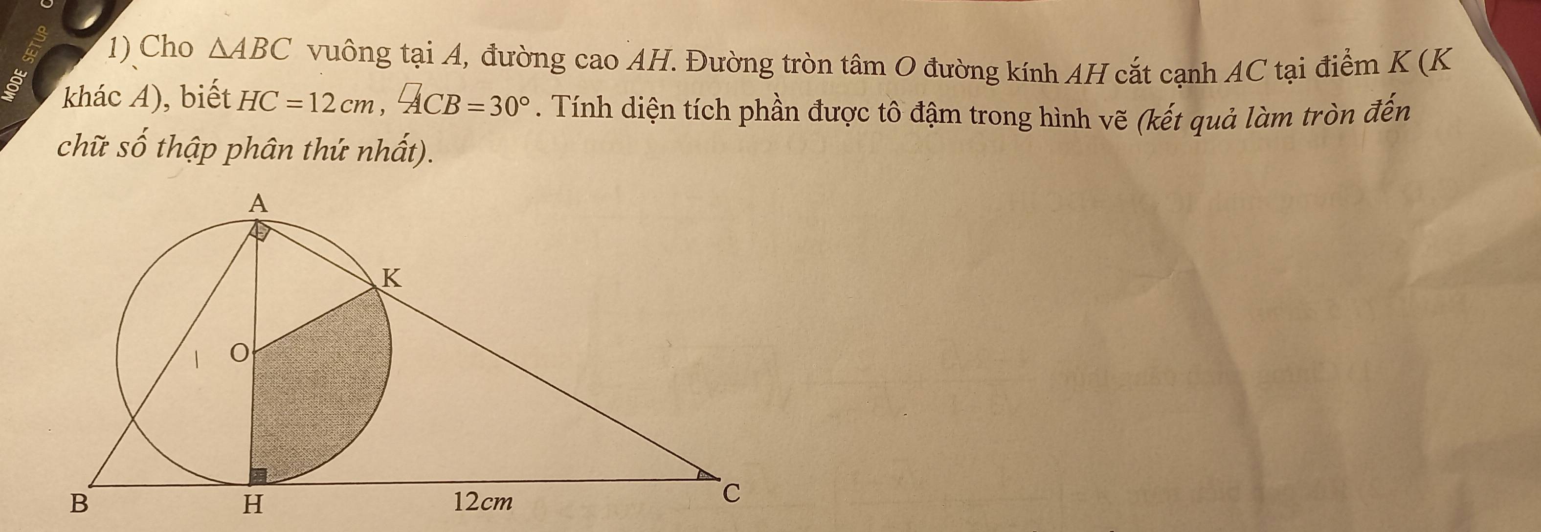 Giải quyết:Cho ABC vuông tại A, đường cao AH. Đường tròn tâm O đường kính AH cắt cạnh AC tại điểm K