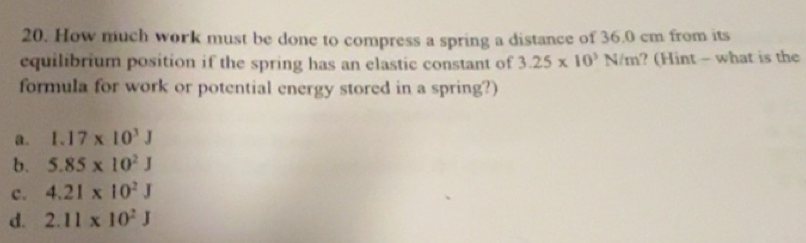 Solved: How much work must be done to compress a spring a distance of ...