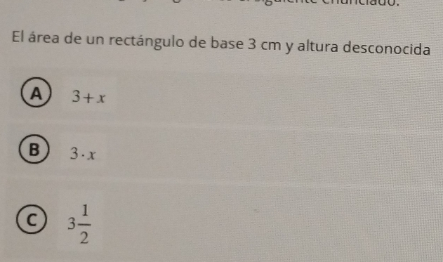 Resuelto:El área de un rectángulo de base 3 cm y altura desconocida A 3 ...