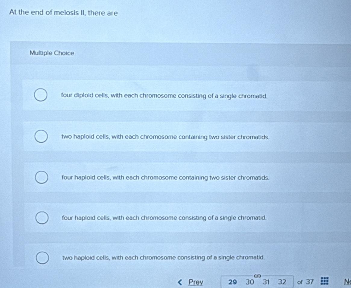 Solved: At the end of meiosis II, there are Multiple Choice four ...