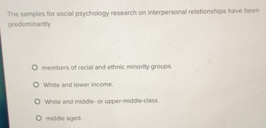 Solved: The samples for social psychology research on interpersonal ...