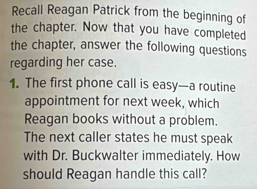 Solved: Recall Reagan Patrick from the beginning of the chapter. Now ...