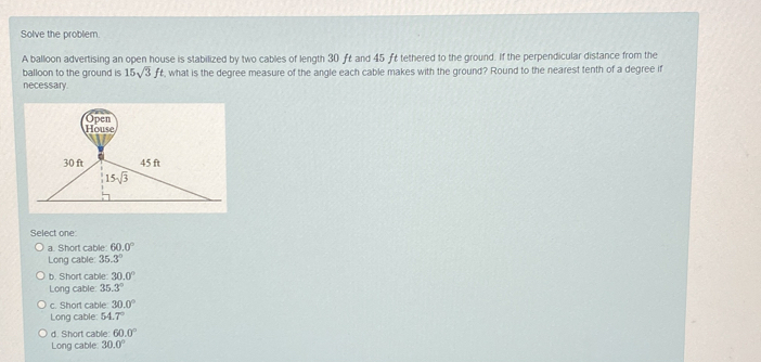 Solved: Solve the problem. A balloon advertising an open house is ...