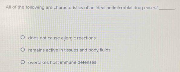 Solved: All of the following are characteristics of an ideal ...