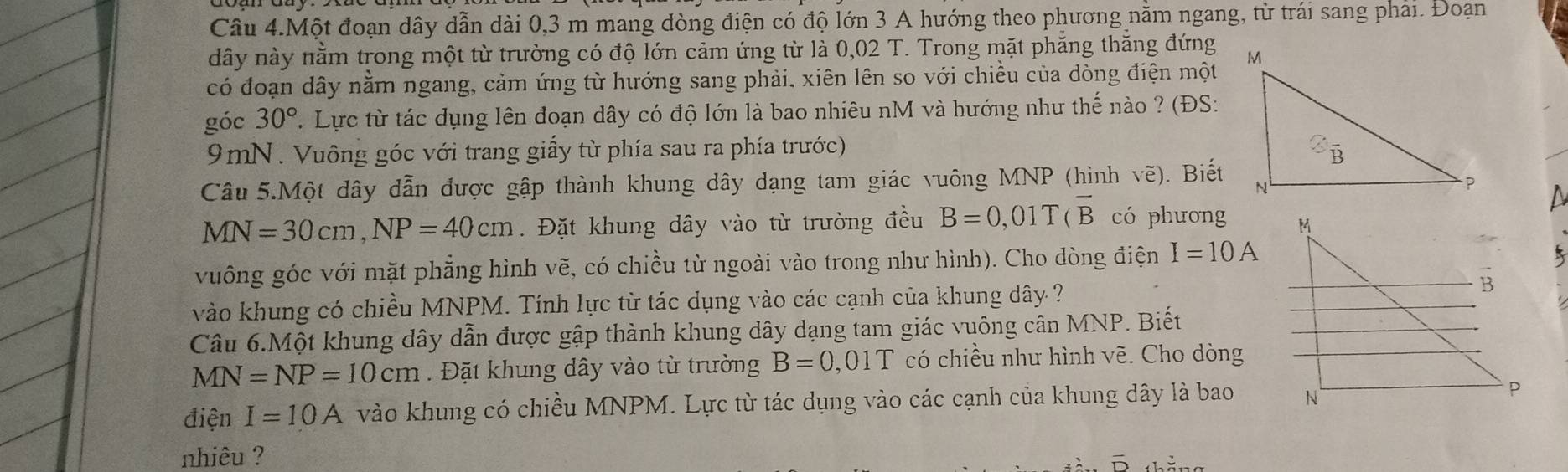 Giải quyết:Câu 4.Một đoạn dây dẫn dài 0, 3 m mang dòng điện có độ lớn 3 ...