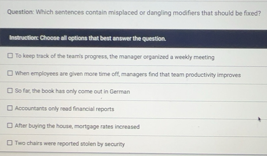 Solved: Which sentences contain misplaced or dangling modifiers that ...