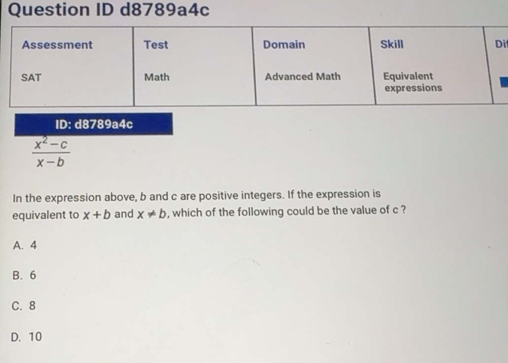 Solved: Question ID d8789a4c i ID: d8789a4c (x^2-c)/x-b In the ...
