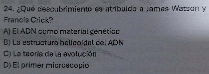 Resuelto:¿Qué descubrimiento es atribuido a James Watson y Francis Crick? A) El ADN como material g