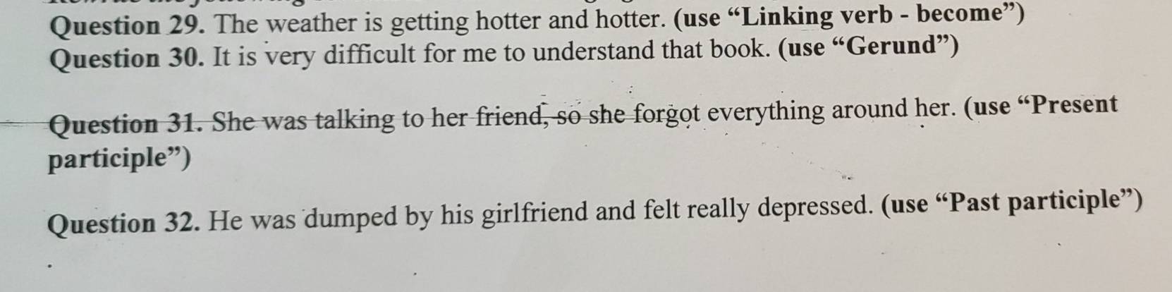 Giải quyết:The weather is getting hotter and hotter. (use “Linking verb ...