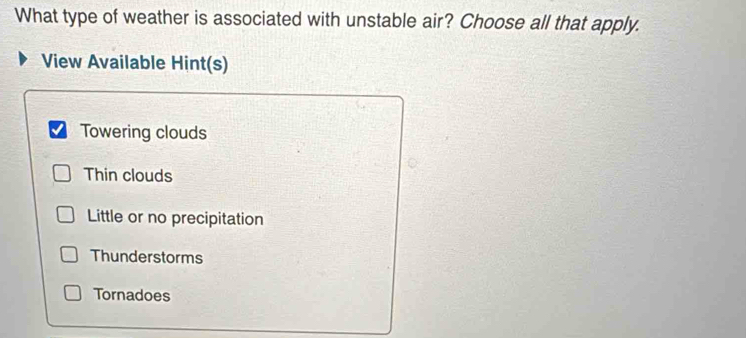 Solved: What type of weather is associated with unstable air? Choose ...