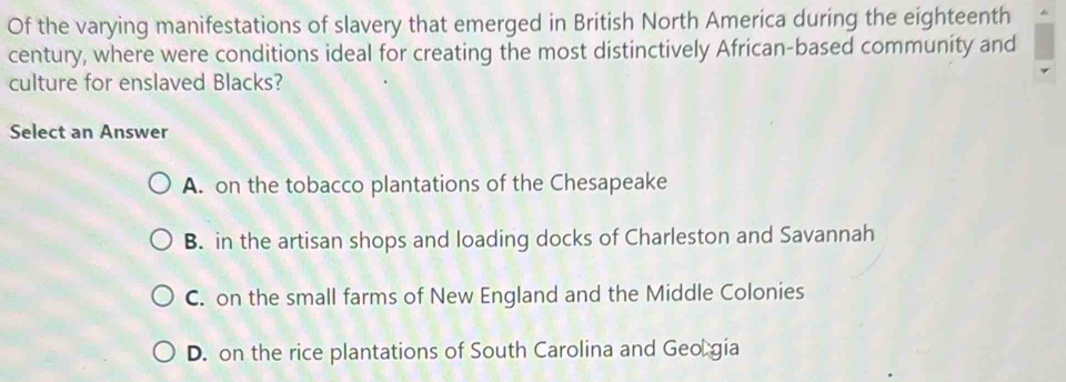 Solved: Of the varying manifestations of slavery that emerged in ...