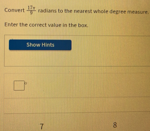 Solved: Convert 17π /9 radians to the nearest whole degree measure ...