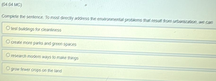 Solved: (04.04 MC) Complete the sentence. To most directly address the ...