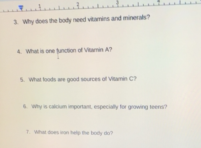 Solved: 1 2 3 3. Why does the body need vitamins and minerals? 4. What ...