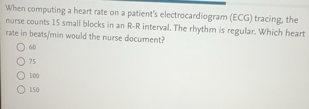 Solved: When computing a heart rate on a patient’s electrocardiogram ...