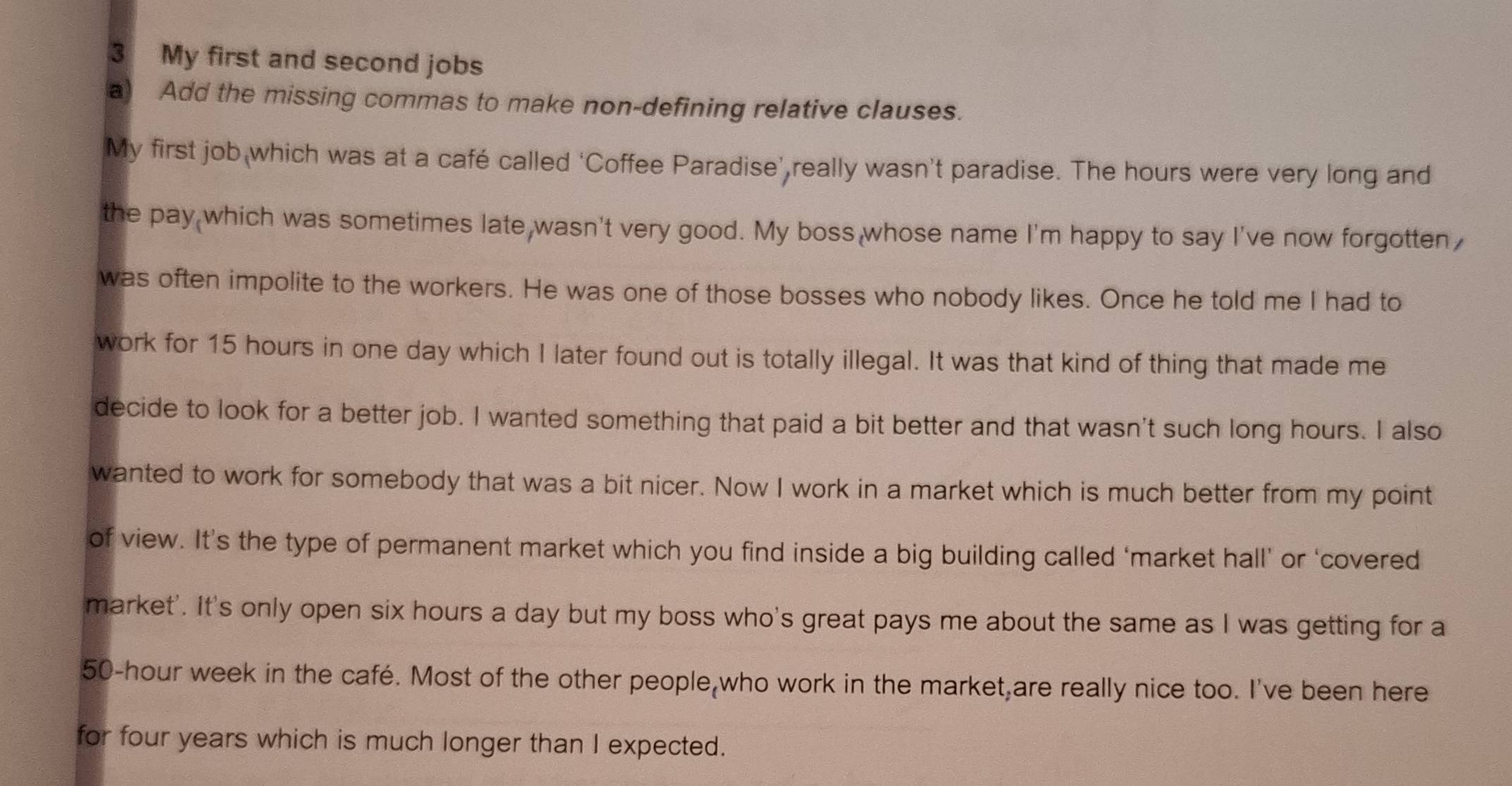 Gelöst:My first and second jobs a) Add the missing commas to make non ...