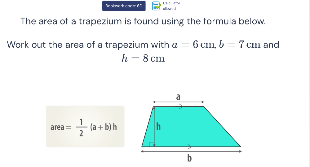 Gelöst:Bookwork code: 6D Calculator allowed The area of a trapezium is ...
