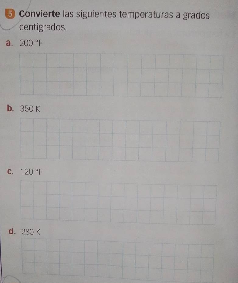 Resuelto:⑤ Convierte las siguientes temperaturas a grados centígrados ...