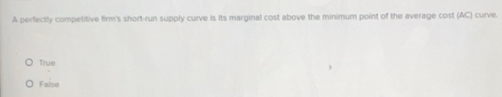 Solved: A perfectly competitive firm's short-run supply curve is its ...