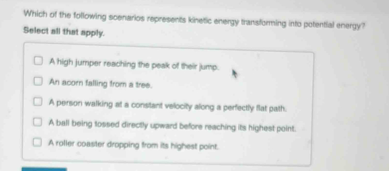 Solved: Which of the following scenarios represents kinetic energy ...