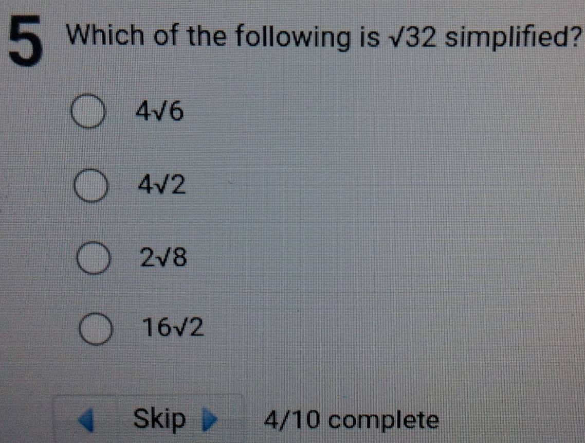 Solved: Which of the following is sqrt(32) simplified? 4sqrt(6) 4sqrt(2 ...