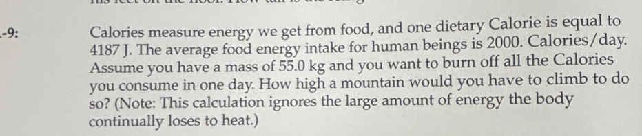 Solved: 9: Calories measure energy we get from food, and one dietary ...