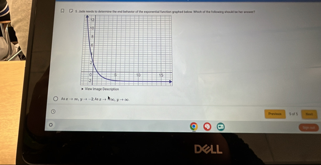 Solved: Jade needs to determine the end behavior of the exponential ...
