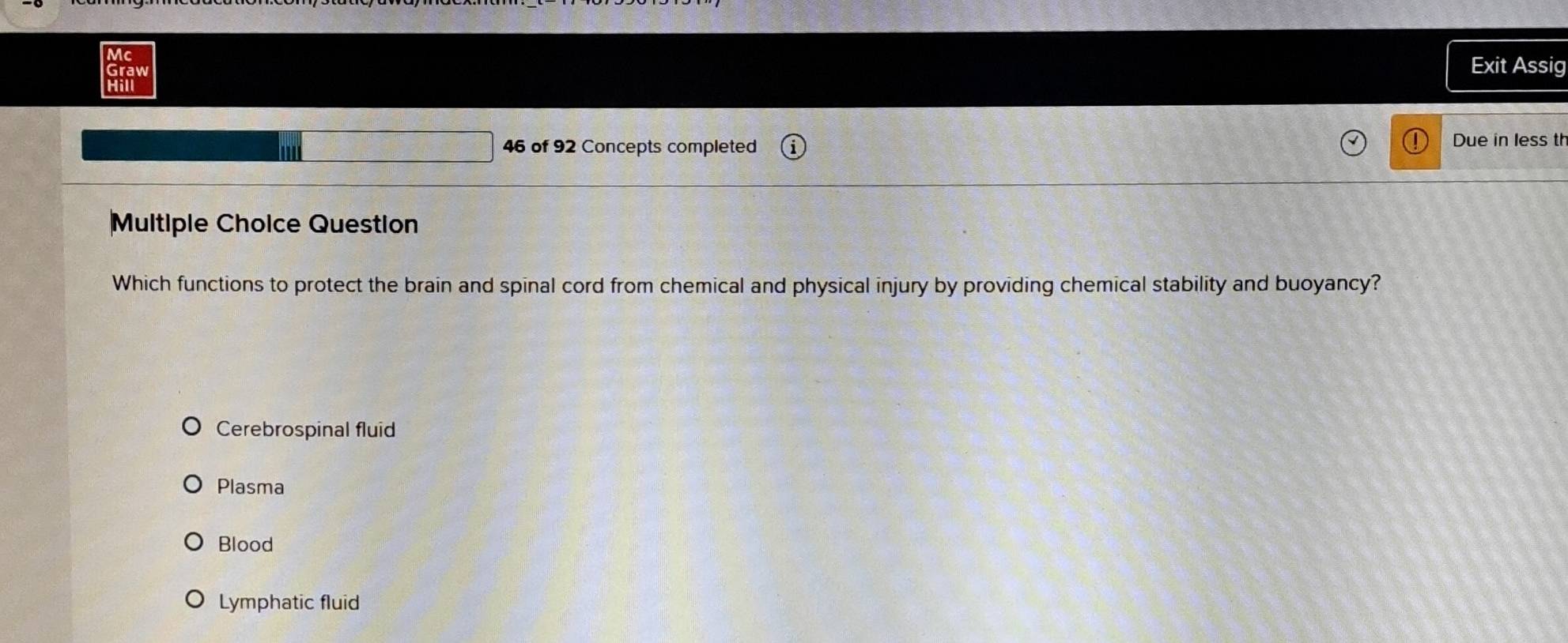 Solved: Mc Graw Exit Assig Hill 46 of 92 Concepts completed Due in less th Multiple Choice ...
