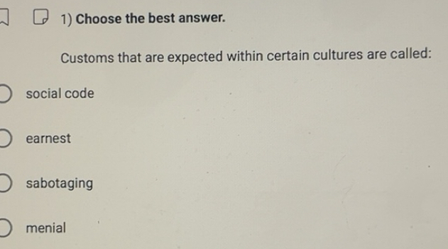 Solved: Choose the best answer. Customs that are expected within ...