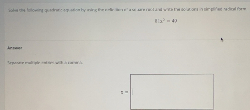 Solved: Solve the following quadratic equation by using the definition ...