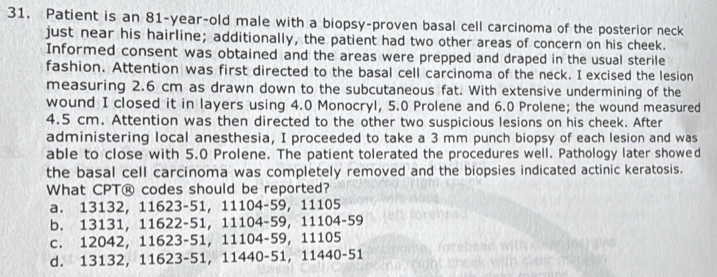 Solved: Patient is an 81-year-old male with a biopsy-proven basal cell ...