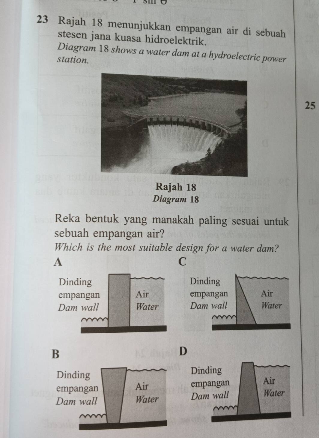 Selesai:Rajah 18 menunjukkan empangan air di sebuah stesen jana kuasa ...