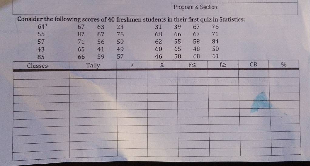 Solved: Program & Section: Consider the following scores of 40 freshmen ...