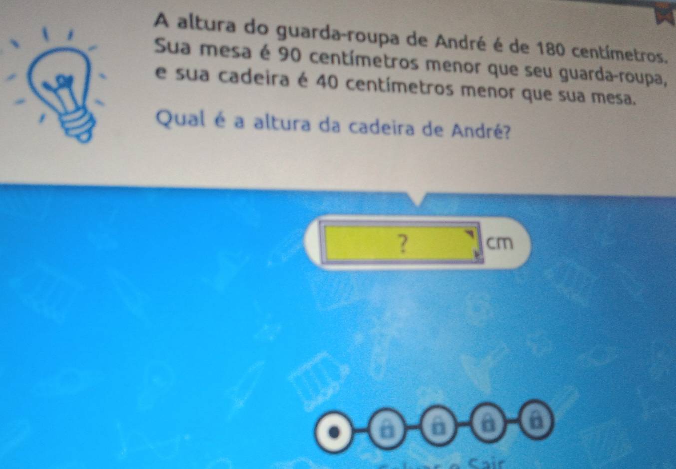 Resolvido:A altura do guarda-roupa de André é de 180 centímetros. Sua ...