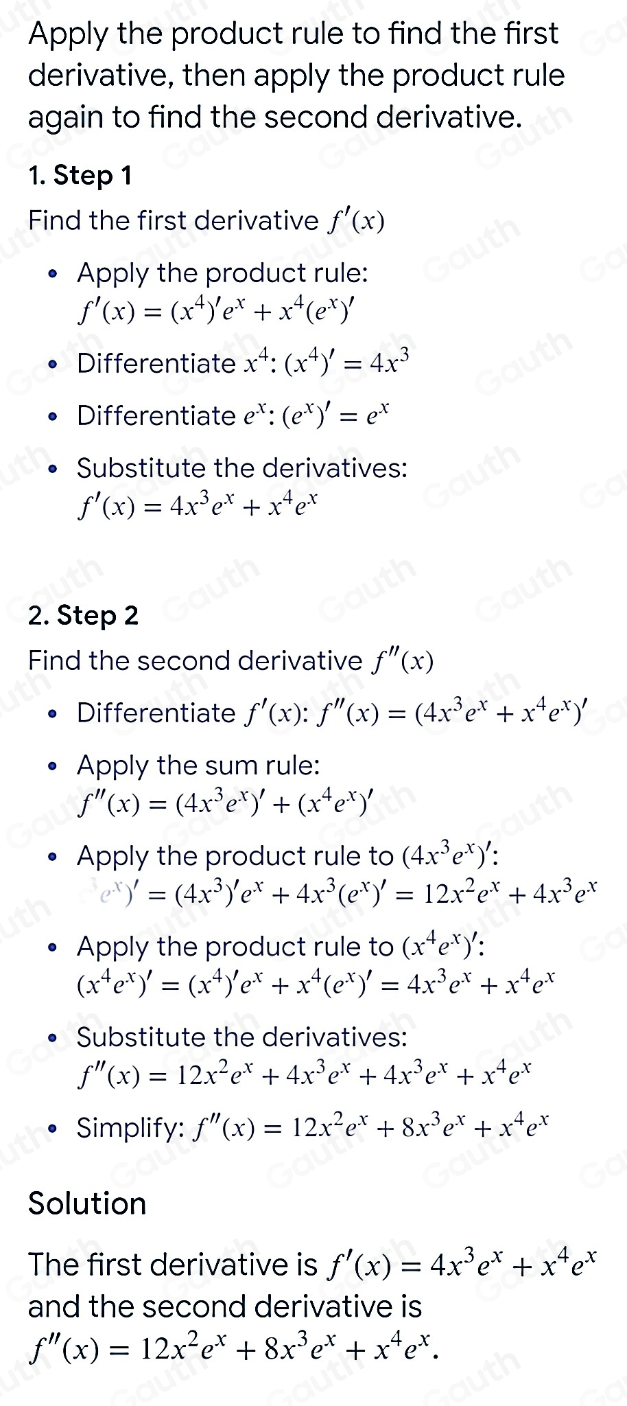 Solved: Find f'(x) and f''(x) for f(x)=x^4e^x f'(x)=4x^3e^x and f''(x)=12x^2e^x f'(x)=4x^3e^x+x ...