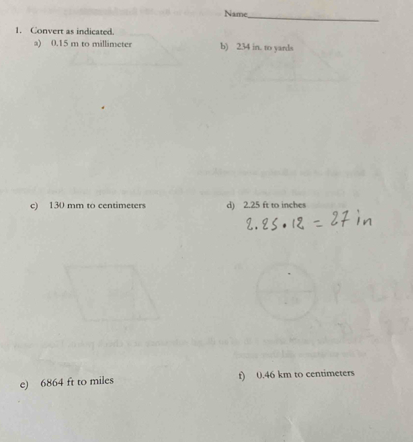 Solved: Name, _ 1. Convert as indicated. a) 0.15 m to millimeter b) 234 ...