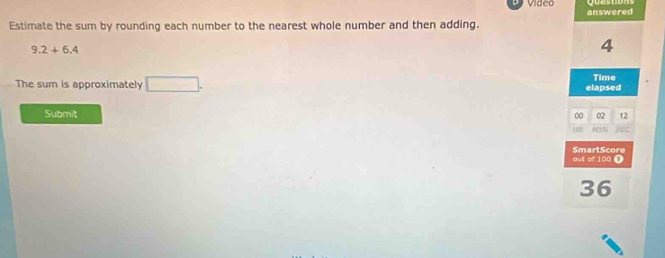 Solved: Vídeo answered Estimate the sum by rounding each number to the ...